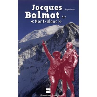 Jacques balmat dit mont blanc - broché - R CANAC - Achat Livre | fnac
