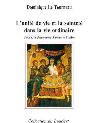 L Unité de Vie et la Saintete Dans la Vie Ordinaire - broché ...
