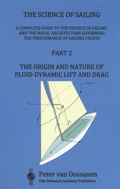 The Science of Sailing - Tome 2 - Part 2 The Origin and Nature of Fluid ...