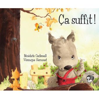Ca suffit ! - cartonné - Bénédicte Carboneill, Véronique Hermouet ...