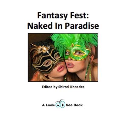 Fantasy Fest Naked In Paradise Ebook Epub Shirrel Rhoades