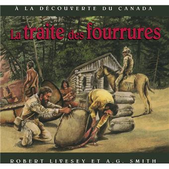 La traite des fourrures - ebook (ePub) - Robert Livesey, A.G. Smith ...