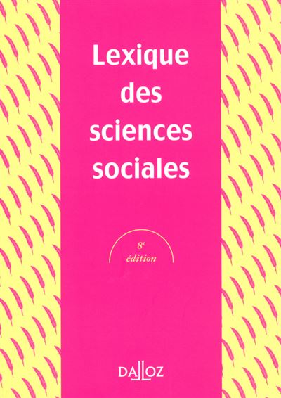 Lexique des sciences sociales 8ème édition - broché - Madeleine Grawitz ...