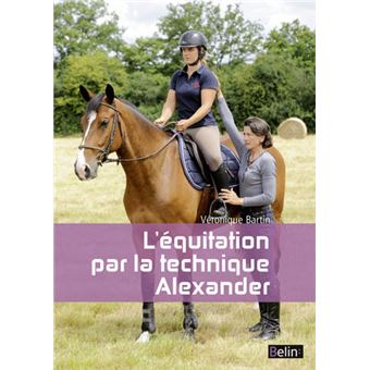 L'equitation par la methode alexander nouvelle edition - broché ...