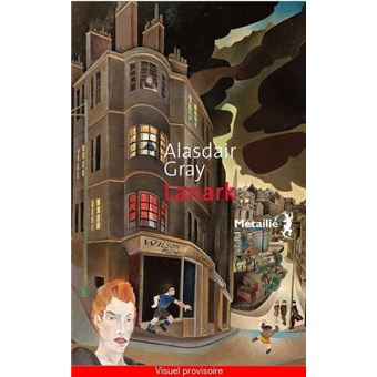 Lanark Une vie en quatre livres - broché - Alasdair Gray - Achat Livre ...