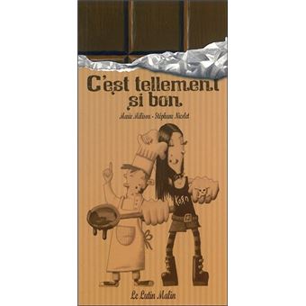 C'est tellement si bon - relié - Marie Mélisou, Stéphane Nicolet ...