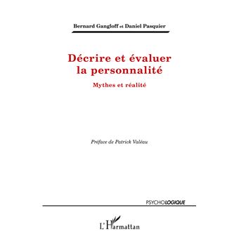 Décrire et évaluer la personnalité Mythes et réalité - broché - Daniel ...