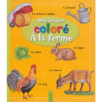 Mon imagier colore a la ferme A la ferme - broché - Collectif - Achat ...