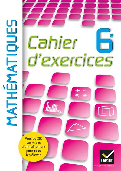 Cahier d'exercices Mathématiques 6e éd. 2013 - Cahier de l'élève Cahier ...