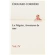 Le Négrier, Vol. IV Aventures de mer Le negrier vol iv aventures de mer ...