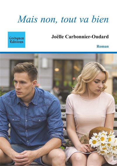 Mais non, tout va bien - broché - Joëlle Carbonnier-Oudard - Achat ...