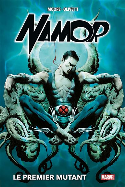 Namor - Namor : Le premier mutant - Stuart Moore, Ariel Olivetti, Phil Noto - cartonné, Livre ...