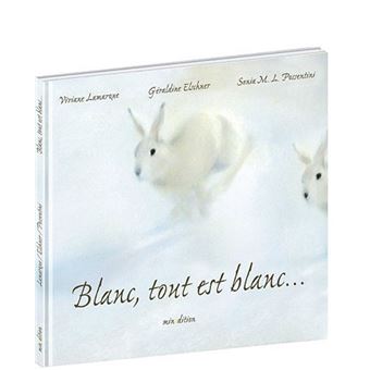 Blanc tout est blanc Tome 0 - broché - Géraldine Elschner, Sonia Maria ...