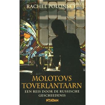 -50% sur Molotovs toverlantaarn een reis door de Russische geschiedenis ...