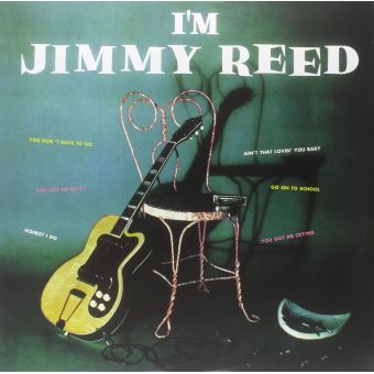 I'm Jimmy Reed - Edition limitée - Jimmy Reed - Vinyle album - Achat ...