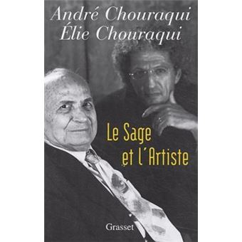 Le sage et l'artiste Dialogues - broché - André Chouraqui, Elie ...