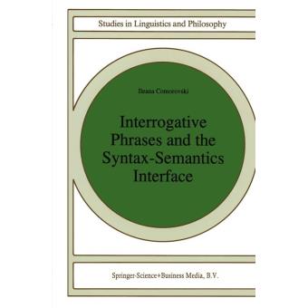 Interrogative phrases and the syntax-semantics interface - Poche - Ileana Comorovski - Achat ...