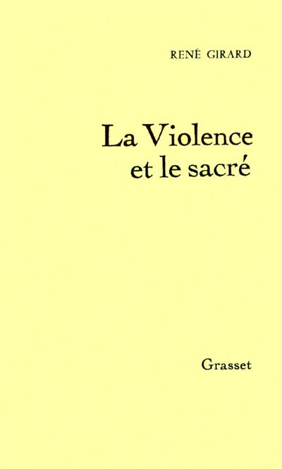 La violence et le sacre - broché - René Girard - Achat Livre ou ebook ...