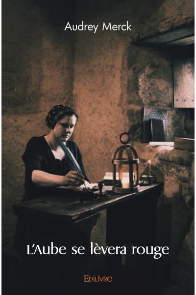 L'aube se lèvera rouge - broché - Audrey Merck - Achat Livre | fnac