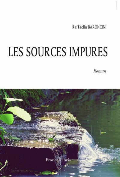 Les sources impures - broché - Raffaella Baroncini - Achat Livre | fnac