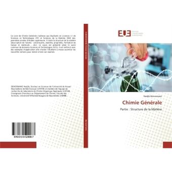 Chimie Générale Partie : Structure de la Matière - broché - Nadjib ...
