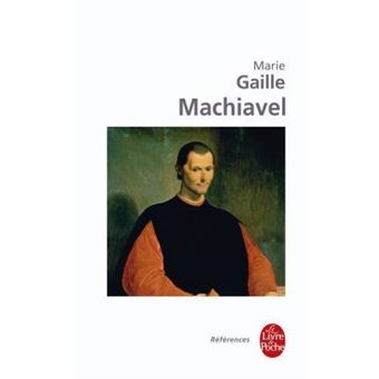 Machiavel - Poche - Marie Gaille-Nikodimov - Achat Livre | fnac