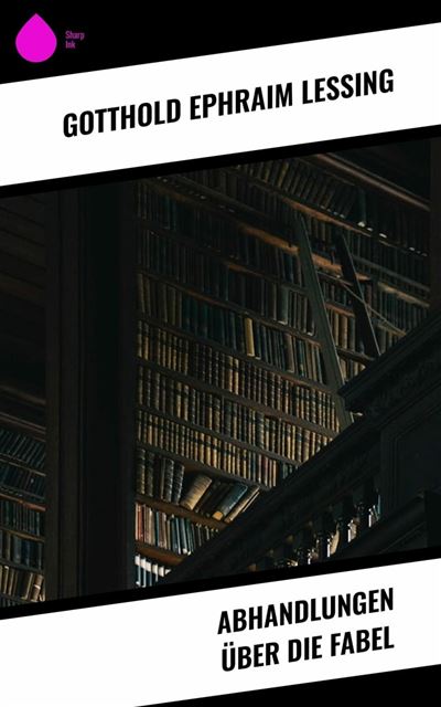 Abhandlungen über die Fabel - ebook (ePub) - Gotthold Ephraim Lessing ...