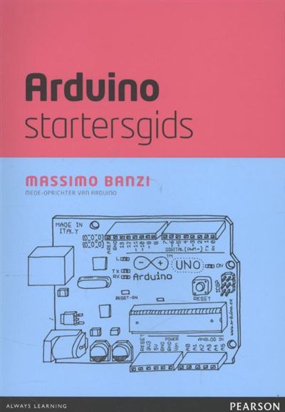 Arduino startersgids - broché - Massimo Banzi - Achat Livre | fnac Arduino startersgids - broché - Massimo Banzi - Achat Livre | fnac
