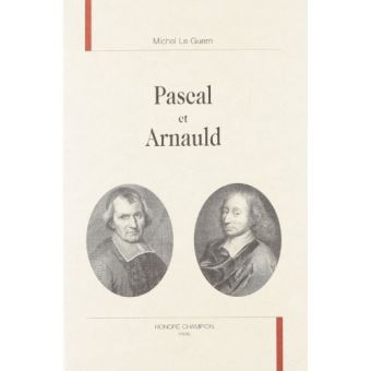 Pascal et Arnauld - relié - Michel Le Guern - Achat Livre | fnac