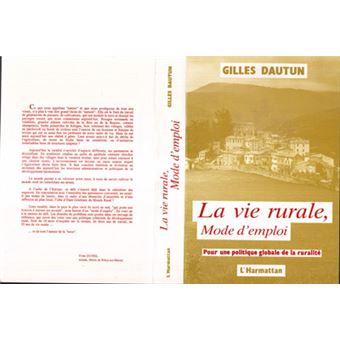La vie rurale, mode d'emploi Pour une politique globale de la ruralité ...