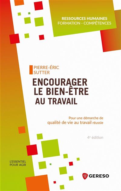 Encourager Le Bien être Au Travail Pour Une Démarche De Qualité De Vie