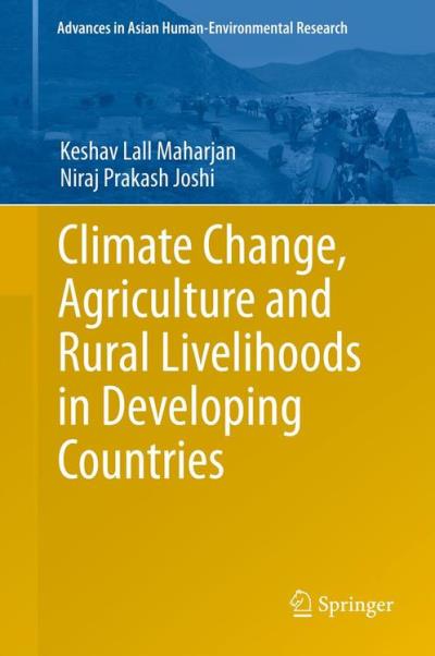 Climate change, agriculture and rural livelihoods in develop - relié - Keshav Lal Maharjan ...