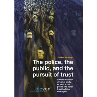 The Police, the Public and the Pursuit of Trust a Cross-National ...