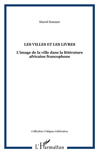Les villes et les livres L'image de la ville dans la littérature ...