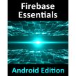 Firebase Essentials - Android Edition - ebook (ePub) - Neil Smyth ...