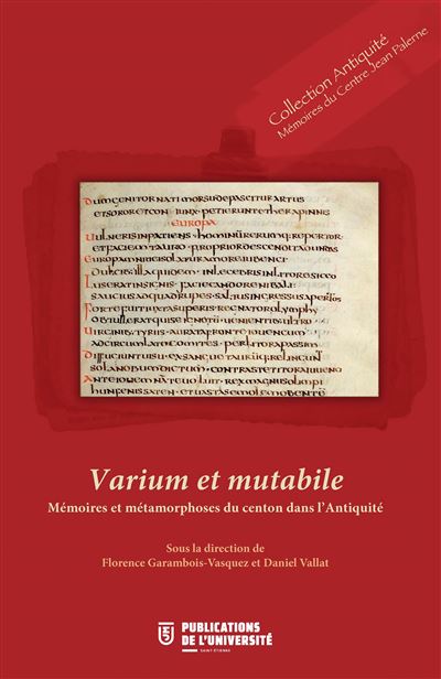 Varium et mutabile Mémoires et métamorphoses du centon dans l'antiquité ...