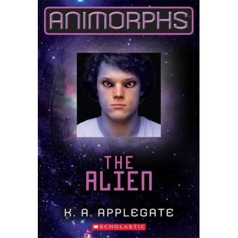 Animorphs - Tome 8 - Animorphs #8: The Alien - Katherine A. Applegate - ebook (ePub) - Achat ...