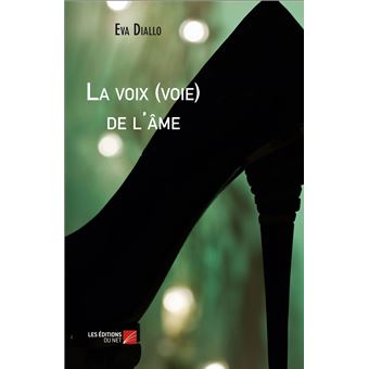 La voix (voie) de l'âme - broché - Eva Diallo - Achat Livre | fnac
