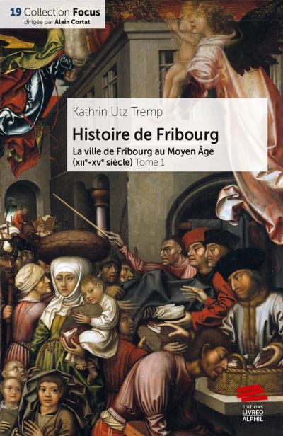 Histoire de Fribourg La ville de Fribourg au Moyen Âge (XIIe-XVe siècle) Tome 1 - broché ...