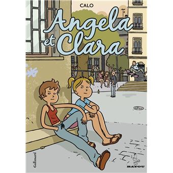 Angela et Clara - broché - Calo, Emile Bravo - Achat Livre ou ebook | fnac