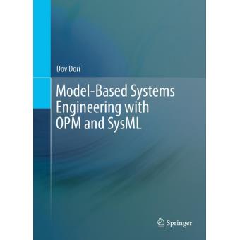 Model-based systems engineering with OPM and SysML - relié - Dov Dori - Achat Livre ou ebook | fnac