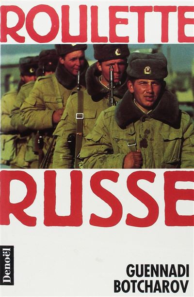 Roulette russe - broché - Guennadi Botcharov, Antoine Volodine - Achat ...