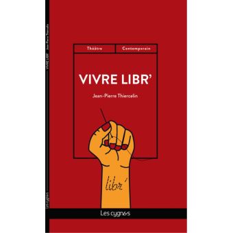 Vivre libr' - broché - Jean-Pierre Thiercelin - Achat Livre | fnac