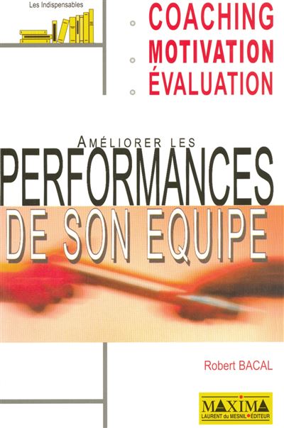 Améliorer les performances de son équipe 2nde édition - broché - Robert ...