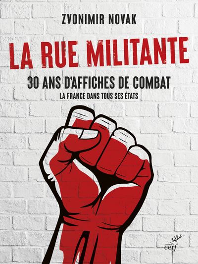 La rue militante - 30 ans d'affiches de combat - La France dans tous ...