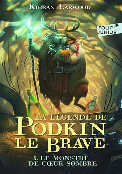 Podkin One-Ear - Le monstre de Coeur sombre Tome 3 - La légende de ...