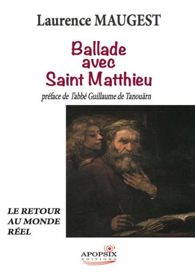 Ballade avec Saint Matthieu, le retour au monde réel - broché ...