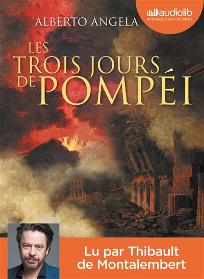Les Trois Jours de Pompéi - Texte lu (CD) - Alberto Angela, Thibault De ...