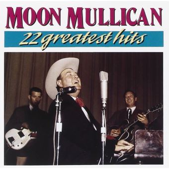 22 greatest hits - Moon Mullican - CD album - Achat & prix | fnac