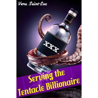 Serving the Tentacle Billionaire (Alien Tentacle Erotica) - ebook (ePub ...